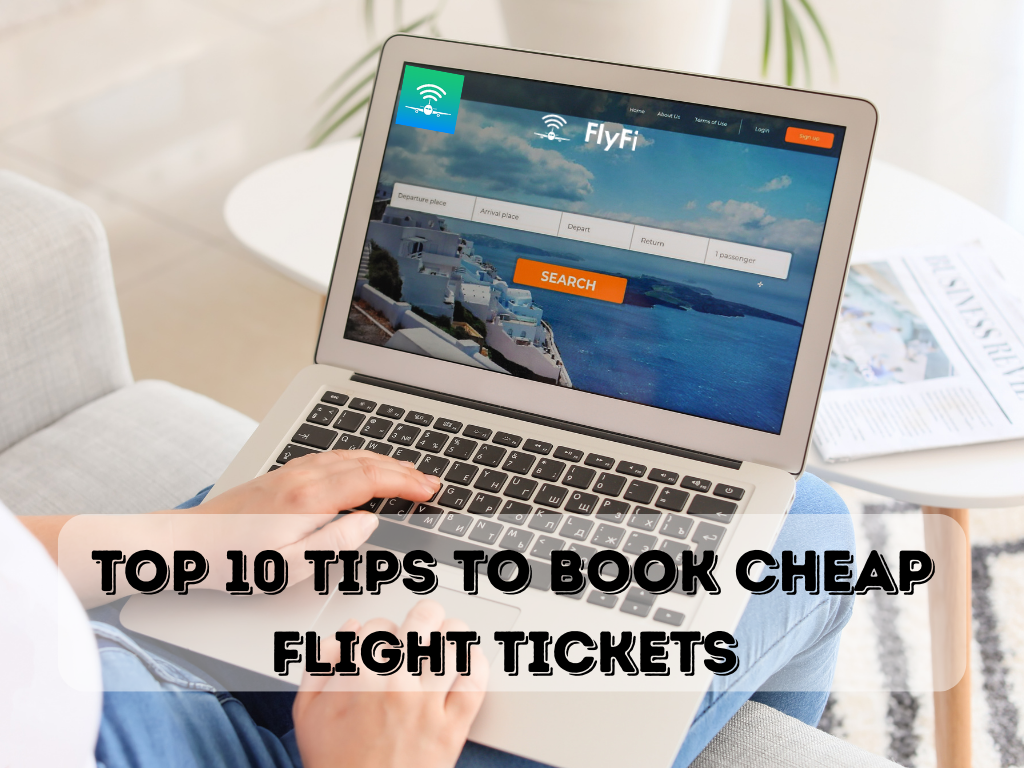 Top 10 Tips to Book Cheap Flight Tickets | Save Money on Your Next Trip