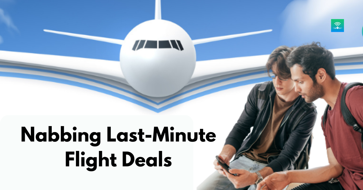The Insider's Guide to Nabbing Last-Minute Flight Deals